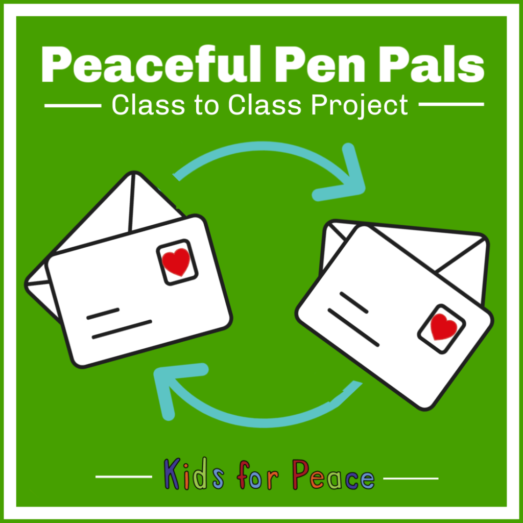 Peaceful Pen Pals Class to Class Project